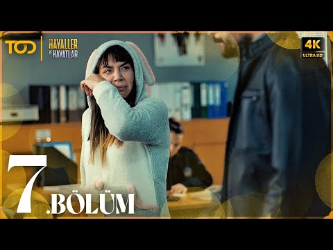 Hayaller ve Hayatlar 7. Bölüm (4K ULTRA HD)
