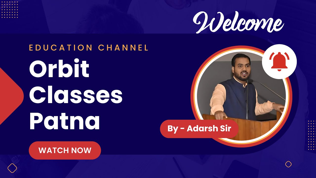 Orbit Classes Patna : By - Adarsh Sir - YouTube