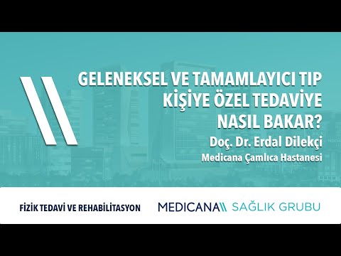 Geleneksel ve Tamamlayıcı Tıp Kişiye Özel Tedaviye Nasıl Bakar? – Doç. Dr. Erdal Dilekçi