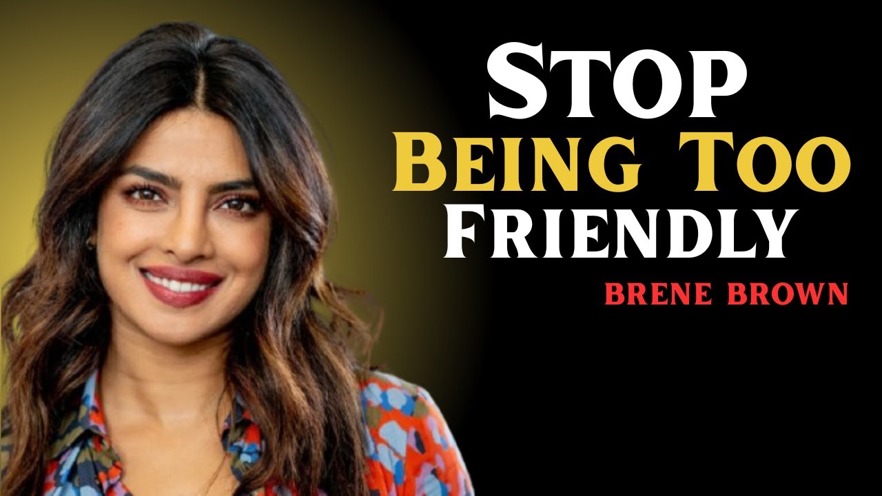 PRYANKA CHOPRA | When You Stop Being Too Friendly - YouTube