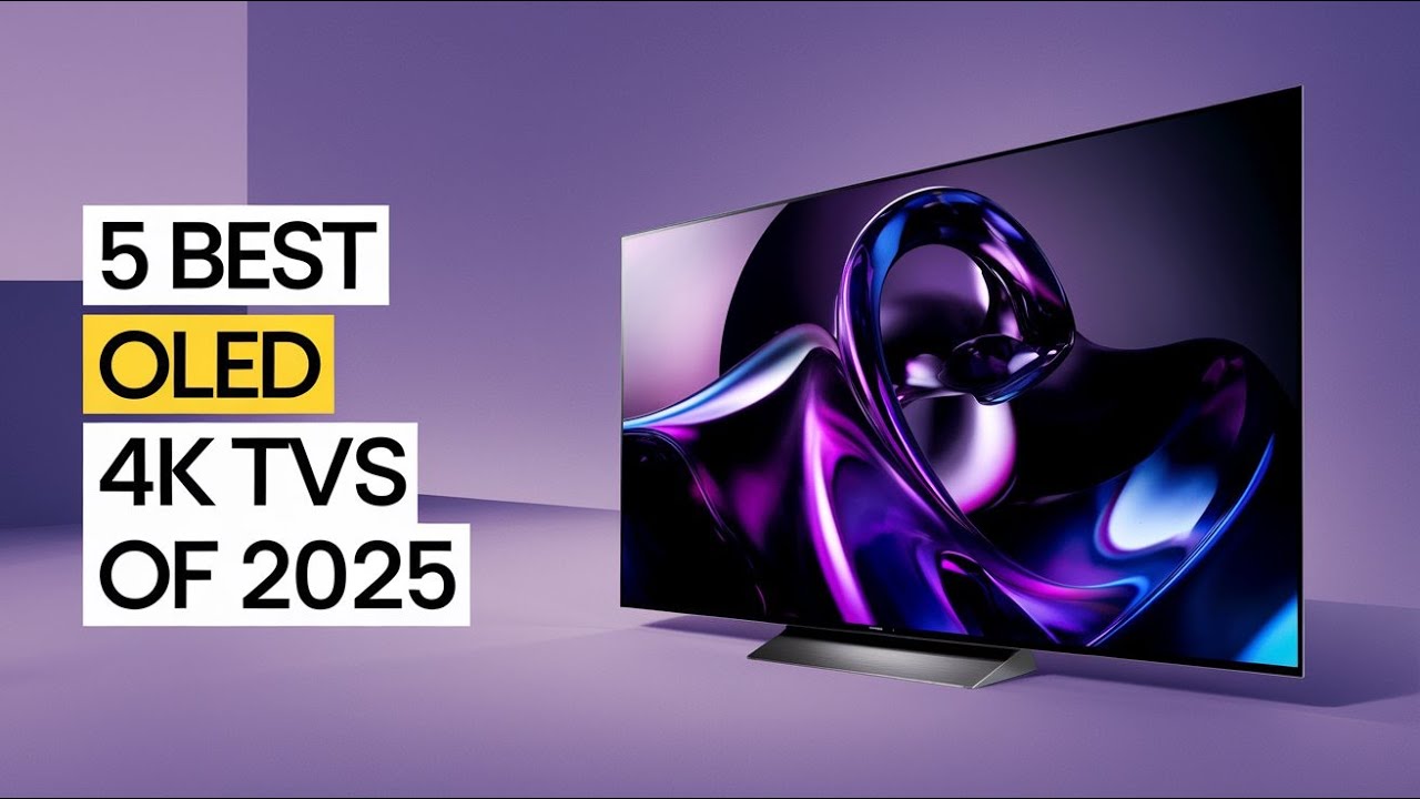Top 5 Best OLED TVs You Can Buy In 2025 - YouTube