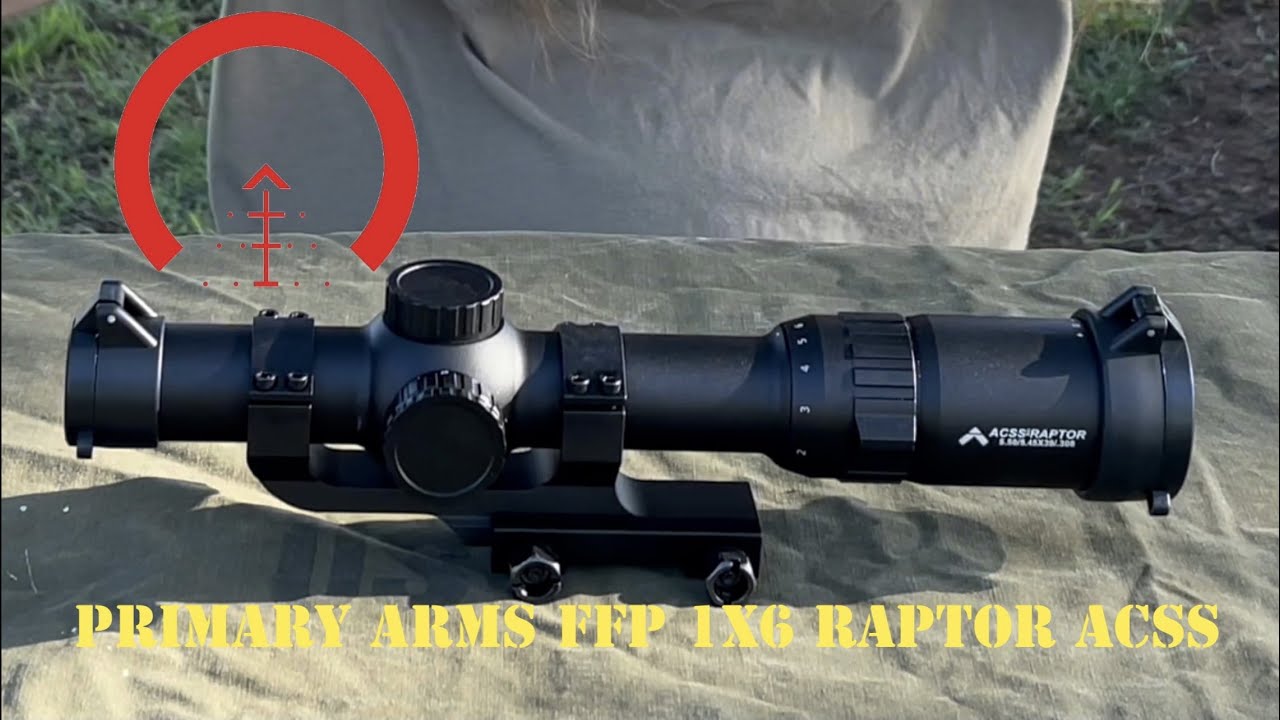 Primary Arms 1x6 FFP ACSS Raptor LPVO Scope - YouTube
