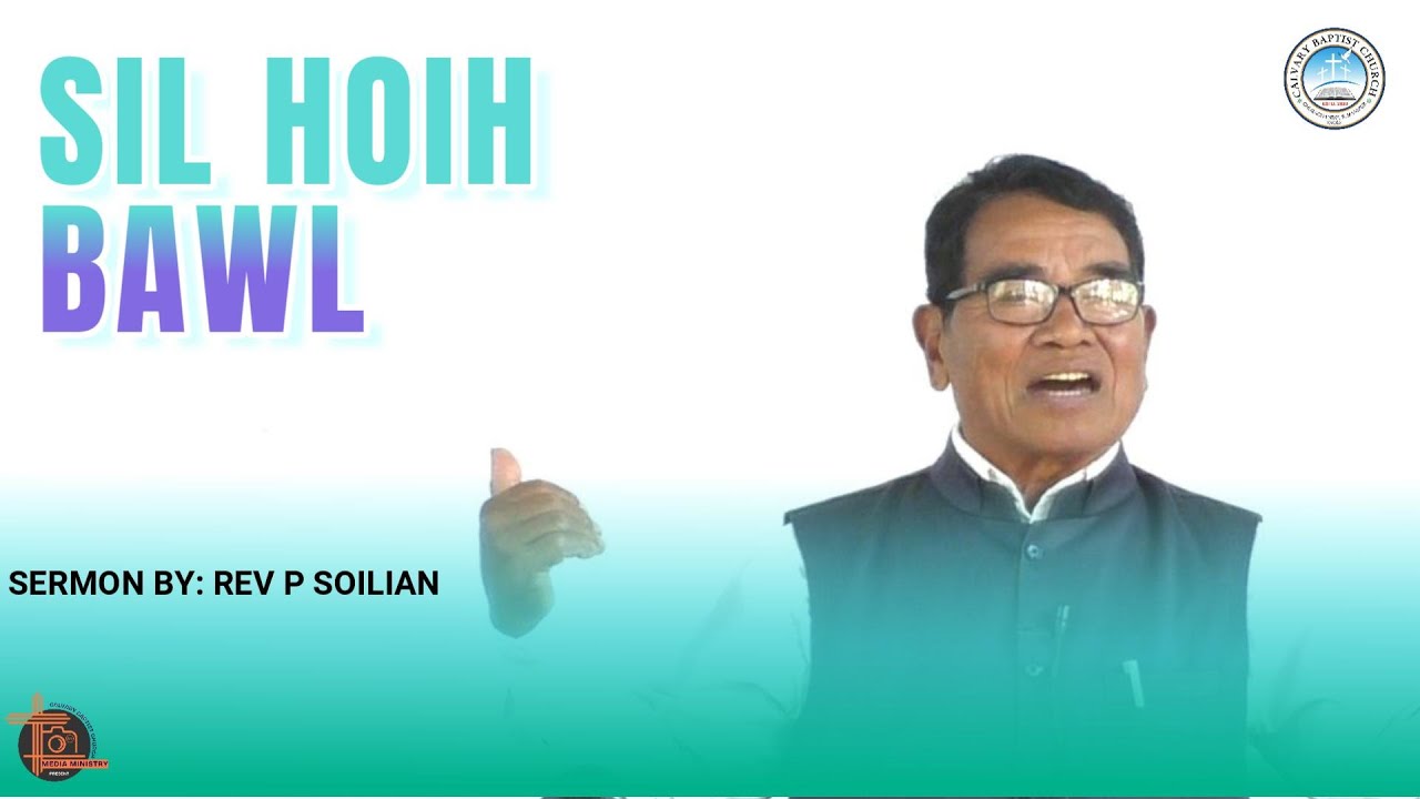 Sil Hoih Bawl || Sermon By: Rev P Soilian - YouTube