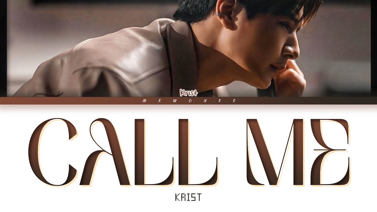 【KRIST】 Call Me (เจ็บเมื่อไหร่) - YouTube