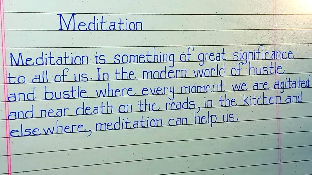 Meditation Essay in English || Paragraph || handwriting - YouTube