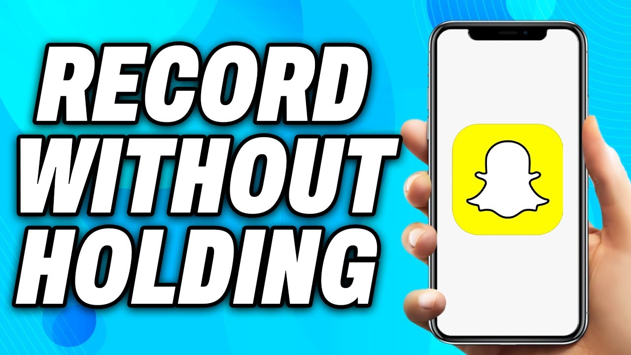 How to Record on Snapchat WITHOUT Holding Record Button - Easy Fix ...