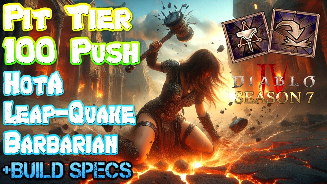 Diablo 4 Season 7 - HoTA Leap Earthquake Barbarian - Pit Tier 100 Push ...