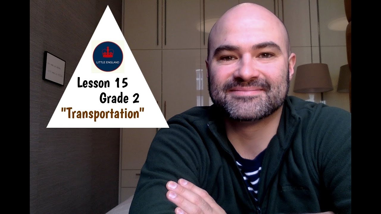 Lesson 15 - Grade 2 "Transportation" - YouTube