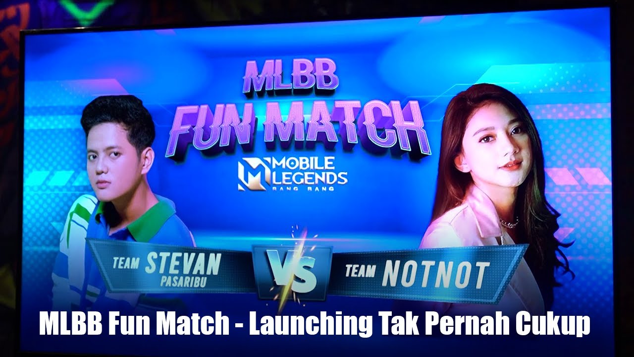 MLBB Fun Match - Launching Tak Pernah Cukup - YouTube