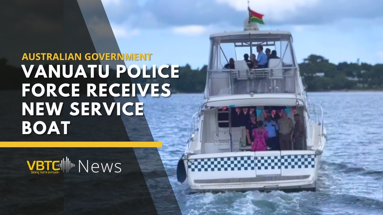 Vanuatu Police Force receives new service boat from Australian ...