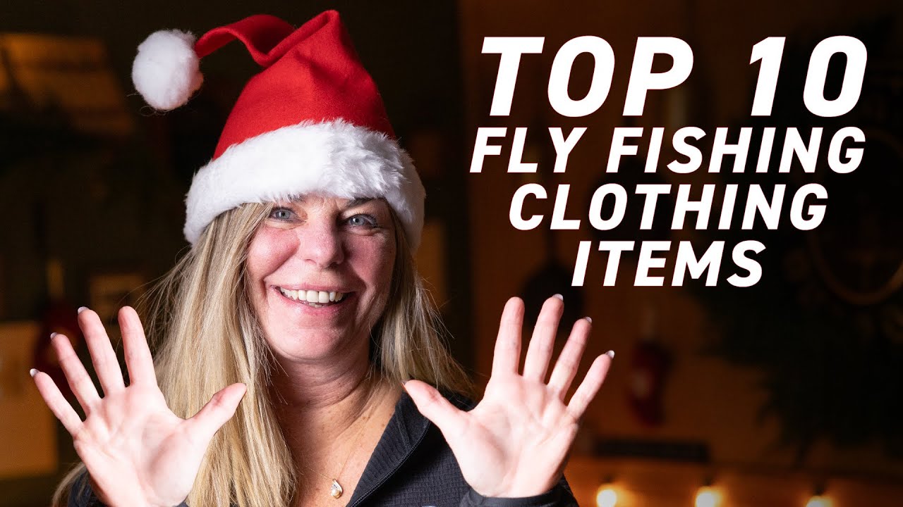 The TOP Fly Fishing Clothing Picks for 2024! - YouTube