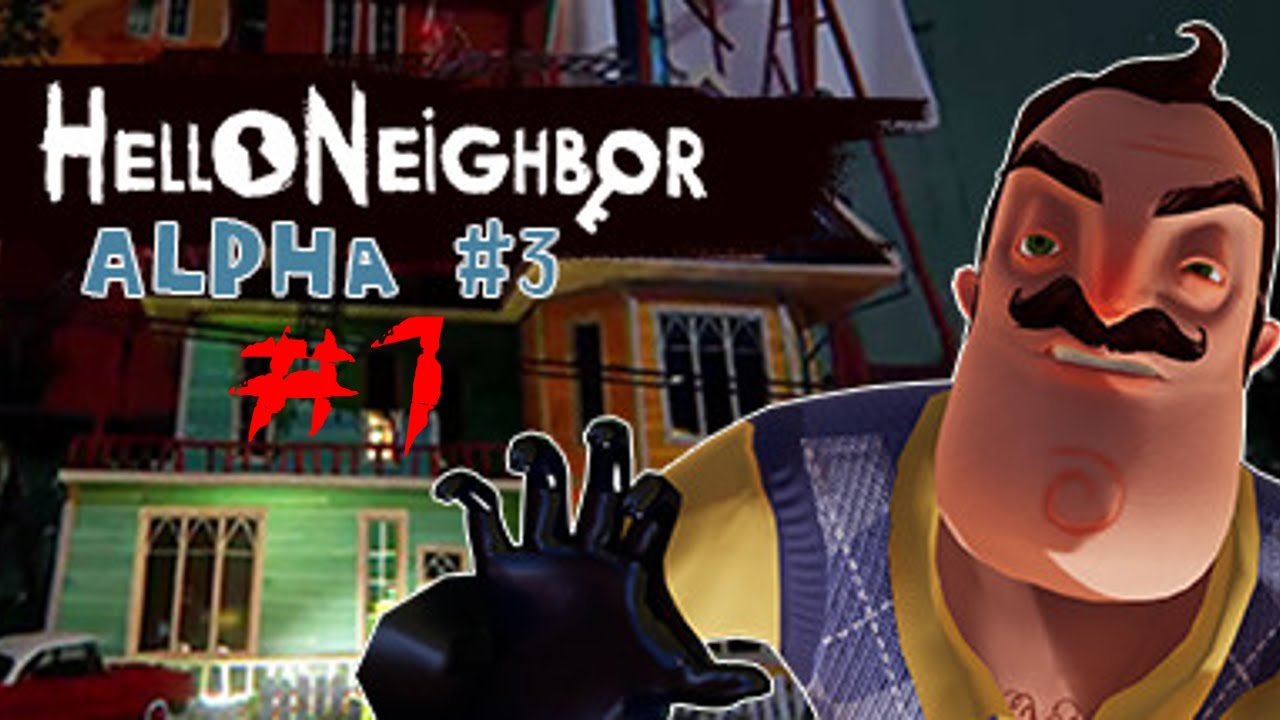 Hello Neighbor Alpha 3 Secrets! | #1 - YouTube