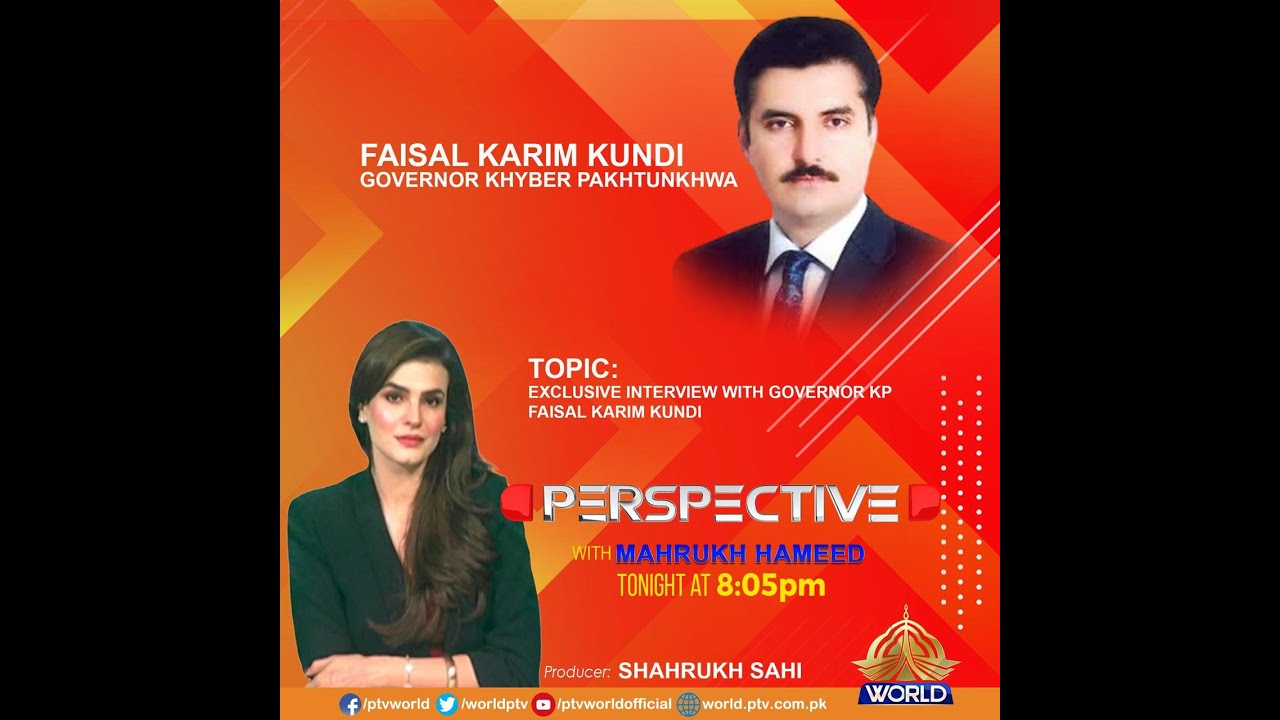 PERSPECTIVE | Exclusive Interview with Governor KP Faisal Karim Kundi ...