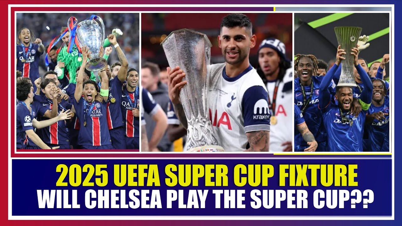 UEFA SUPER CUP 2025 CONFIRMED FIXTURES - YouTube