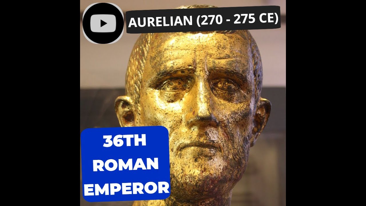 🏛️36:Roman Emperors Series: Emperor Aurelian (270-275 CE) | Savior of ...