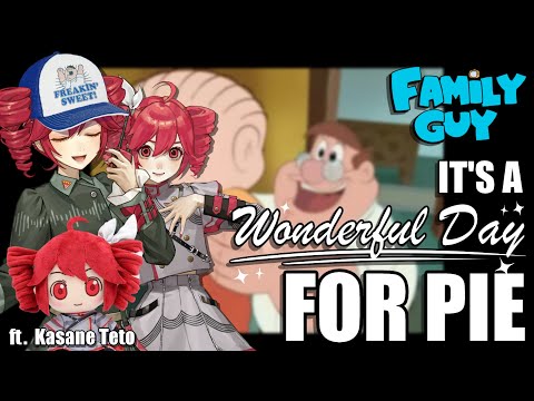 【Kasane Teto】It's a Wonderful Day for Pie - Family Guy【SynthV Cover】
