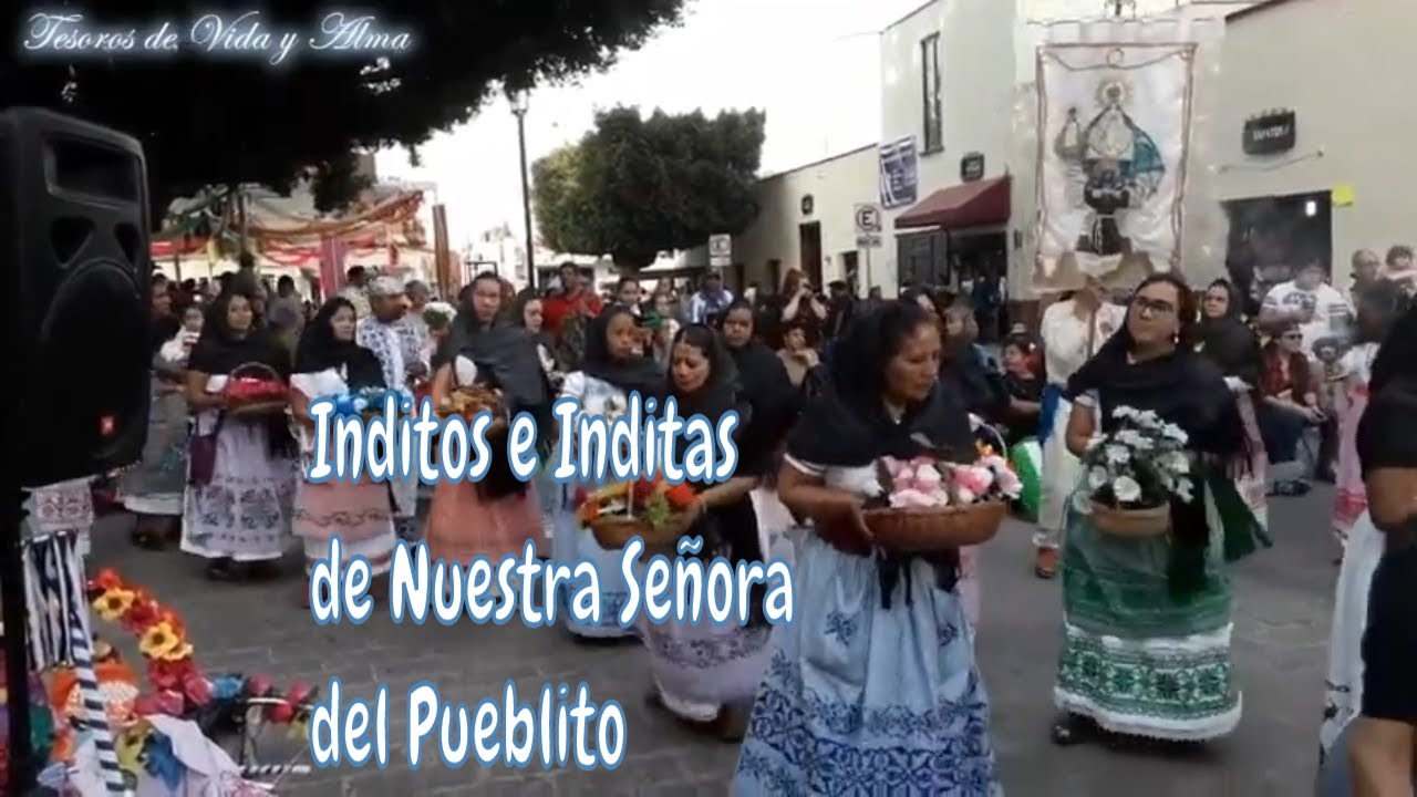 Baile de las Inditas e Inditos de la VIRGEN del Pueblito - YouTube