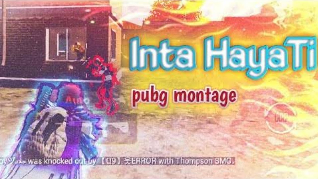 INTA HAYATI ( arabic) SONG | PUBG MOBILE MONTAGE | ONLY SUBSCRIBE ...