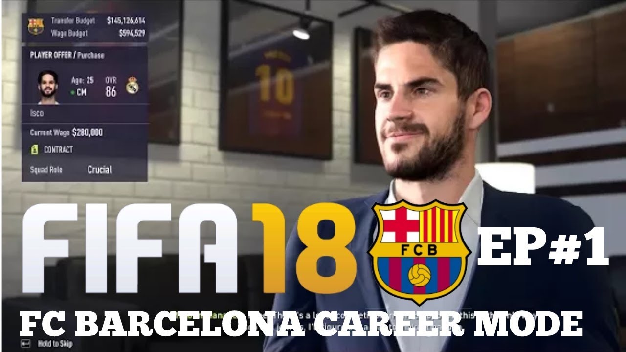 FIFA 18 - SIGNING ISCO!! . FIFA 18 CAREER MODE | EPISODE#1 - YouTube