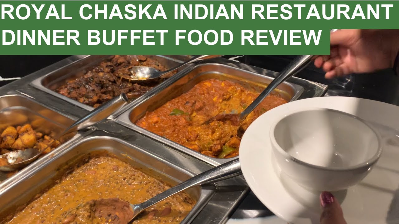 Royal Chaska Restaurant Indian Veg Dinner Buffet Review #indianfood # ...
