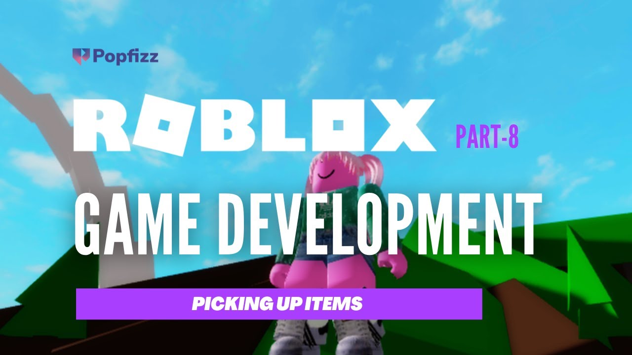 Roblox Game Development - Pick up Items (8/10) - YouTube