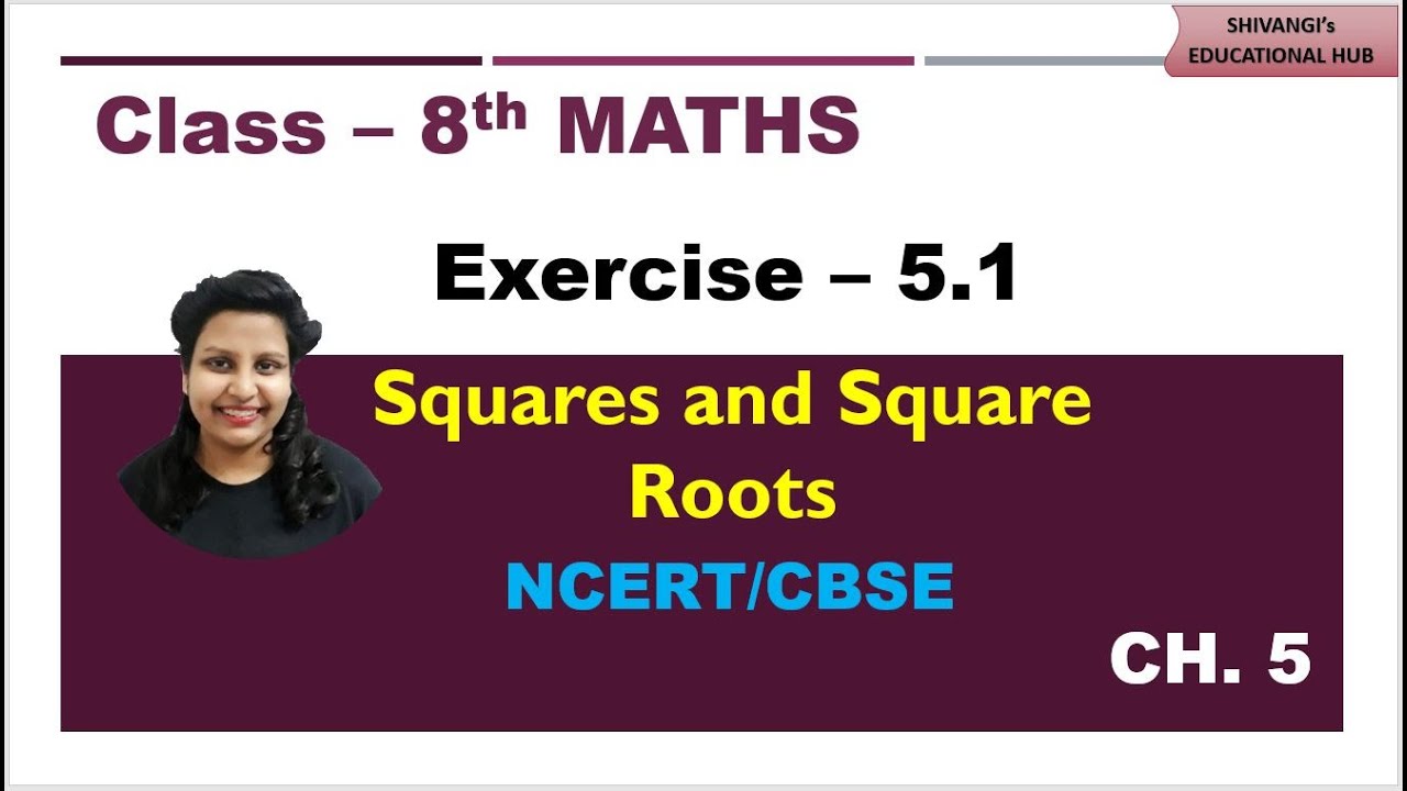 Squares and Square Roots | Class 8th | Ex. 5.1 | NCERT/CBSE | Maths ...