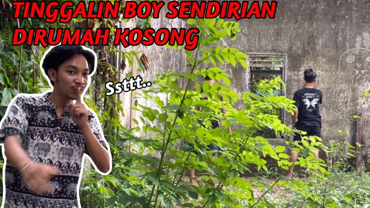 PR4NK..!! TINGGALIN BOY SENDIRIAN DIRUMAH KOSONG - YouTube