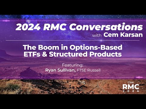 The Boom in Options Based ETFs and Structured Products - 2024 Cboe RMC ...