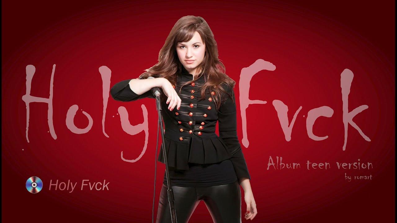 Demi Lovato - HOLY FVCK (Teen Version) - YouTube