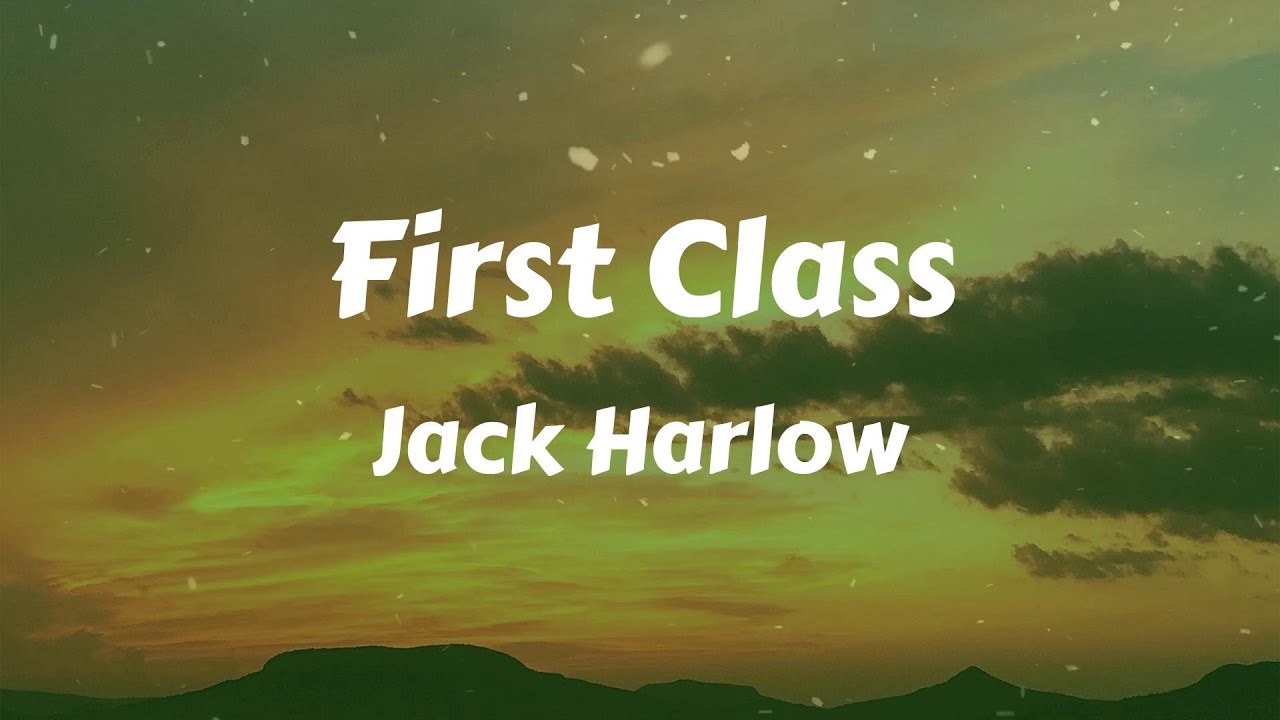 Jack Harlow - First Class (Lyrics) - YouTube