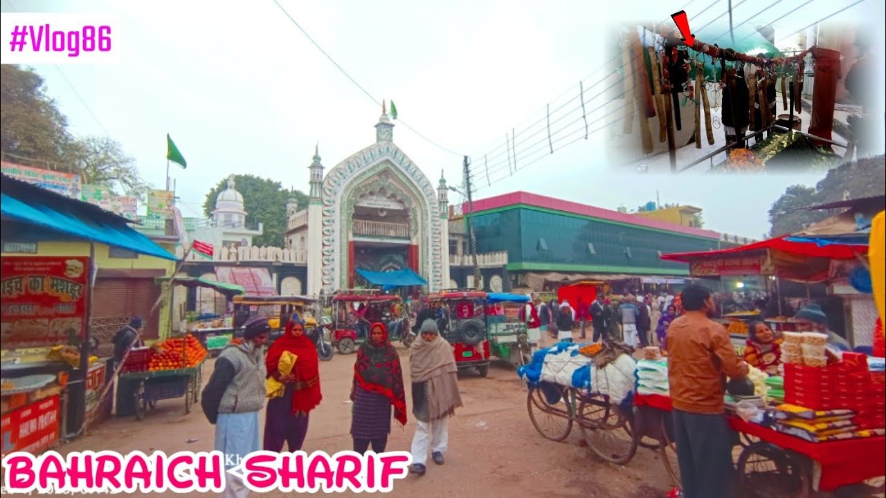 Bahraich Sharif Dargah! बहराइच शरीफ दरगाह की हिस्ट्री! Vlog86 - YouTube
