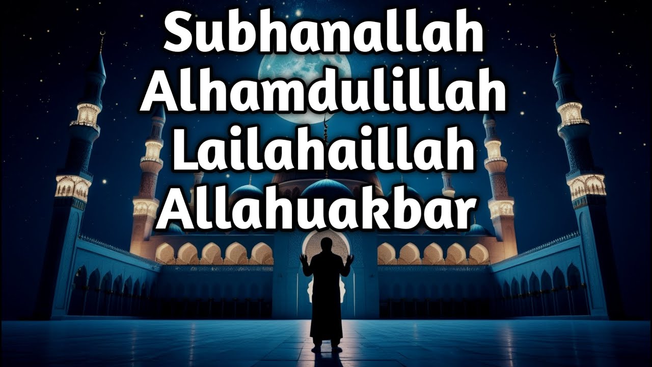 Zikir Harian Subhanallah Walhamdulillah Wala Ilaha Illallah Wallahu ...