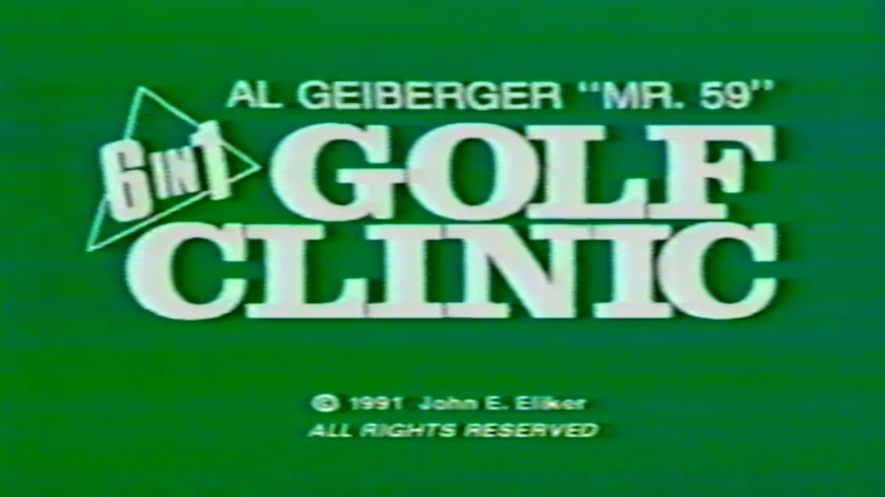 AL GEIBERGER "MR. 59" 6-IN-1 GOLF CLINIC (1991) — Brentwood [VHS Rip / Digitization] PGA Pro ...