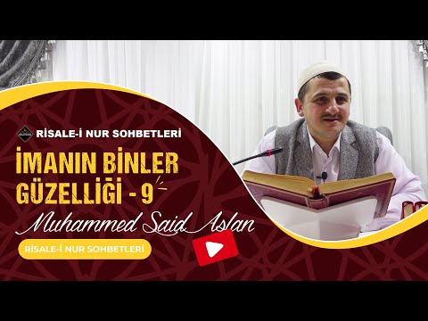 İmanın Binler Güzelliği - 9 - Risale-i Nur Sohbetleri - 29.01.2024