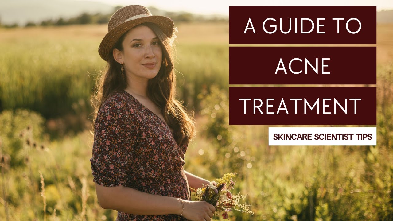 A guide to acne treatment - YouTube