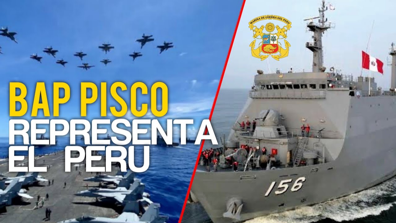 El BAP PISCO Participará en el Mejor Ejercicio Naval del MUNDO - YouTube