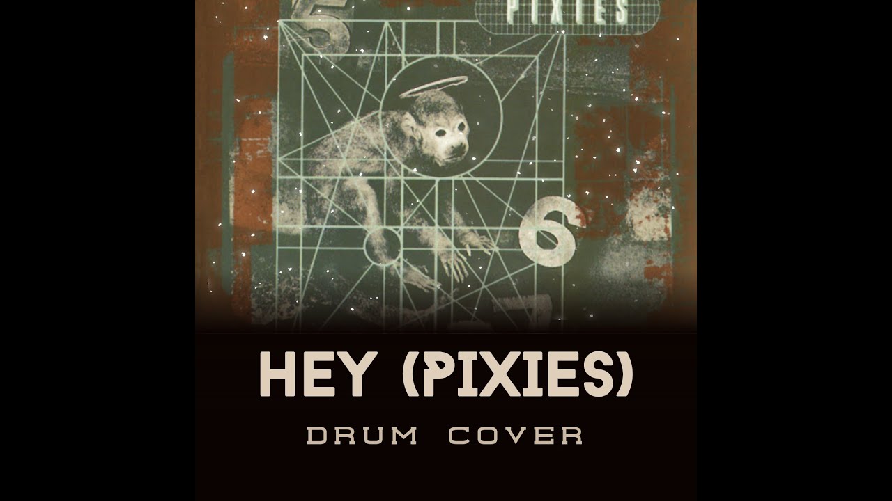 Hey (Pixies) - Drum Cover - YouTube