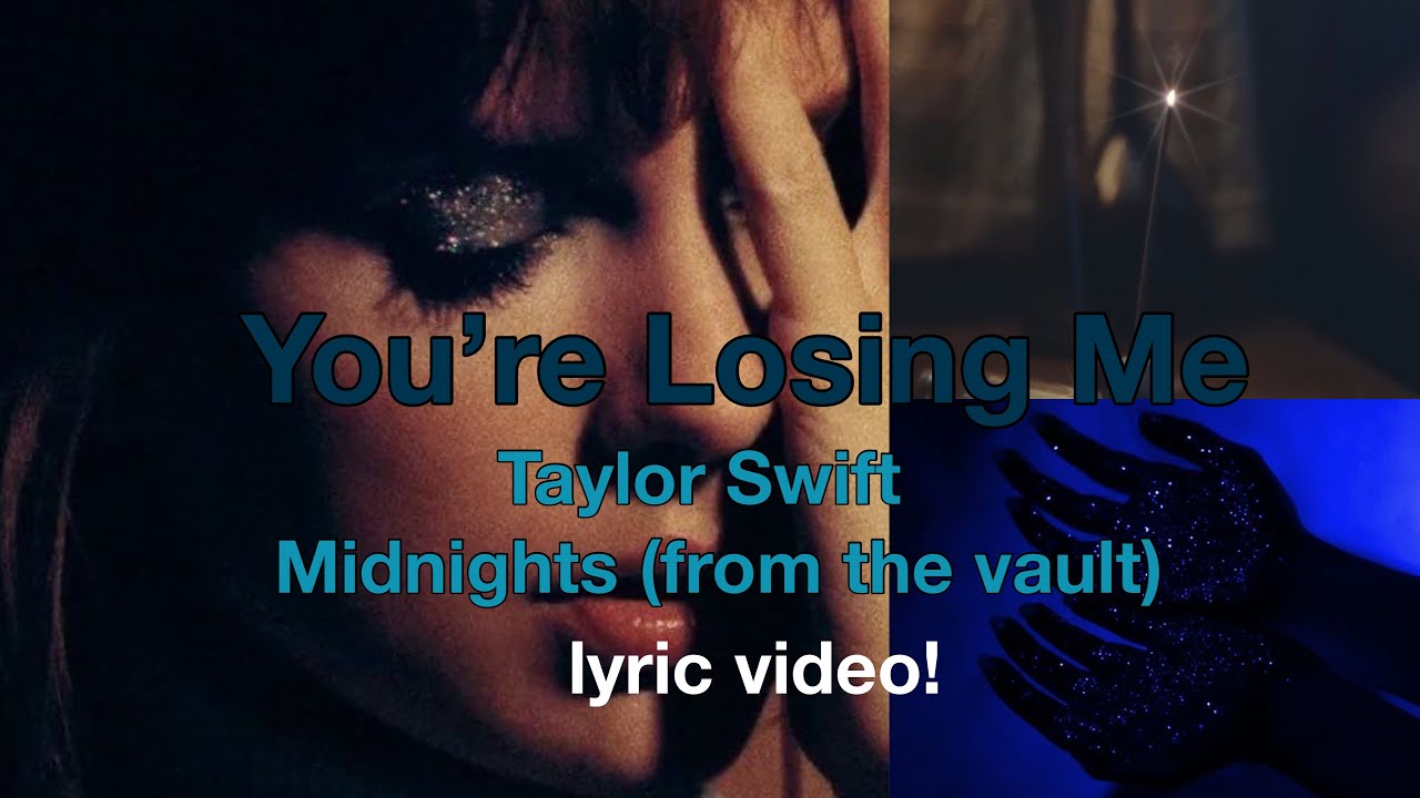 ‘You’re Losing Me’ lyric video- Taylor Swift Midnights (from the vault ...