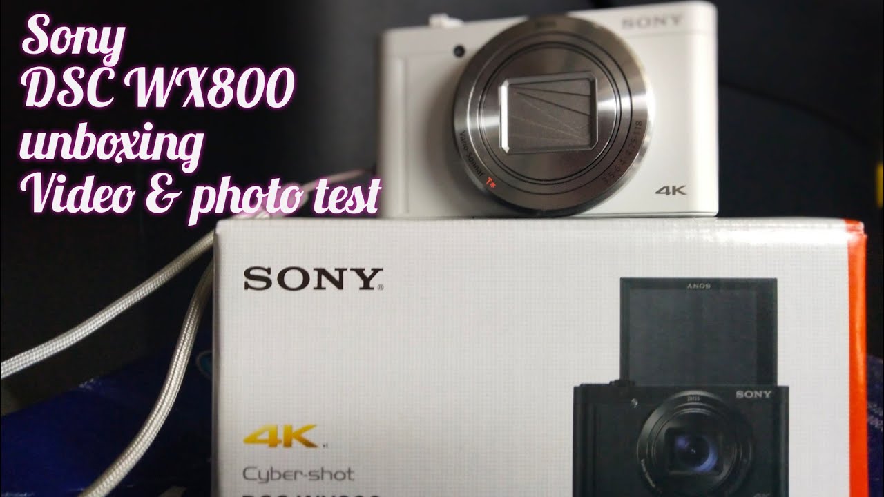 Sony dsc wx800 (my 1st camera unboxing and 1st impression) - YouTube