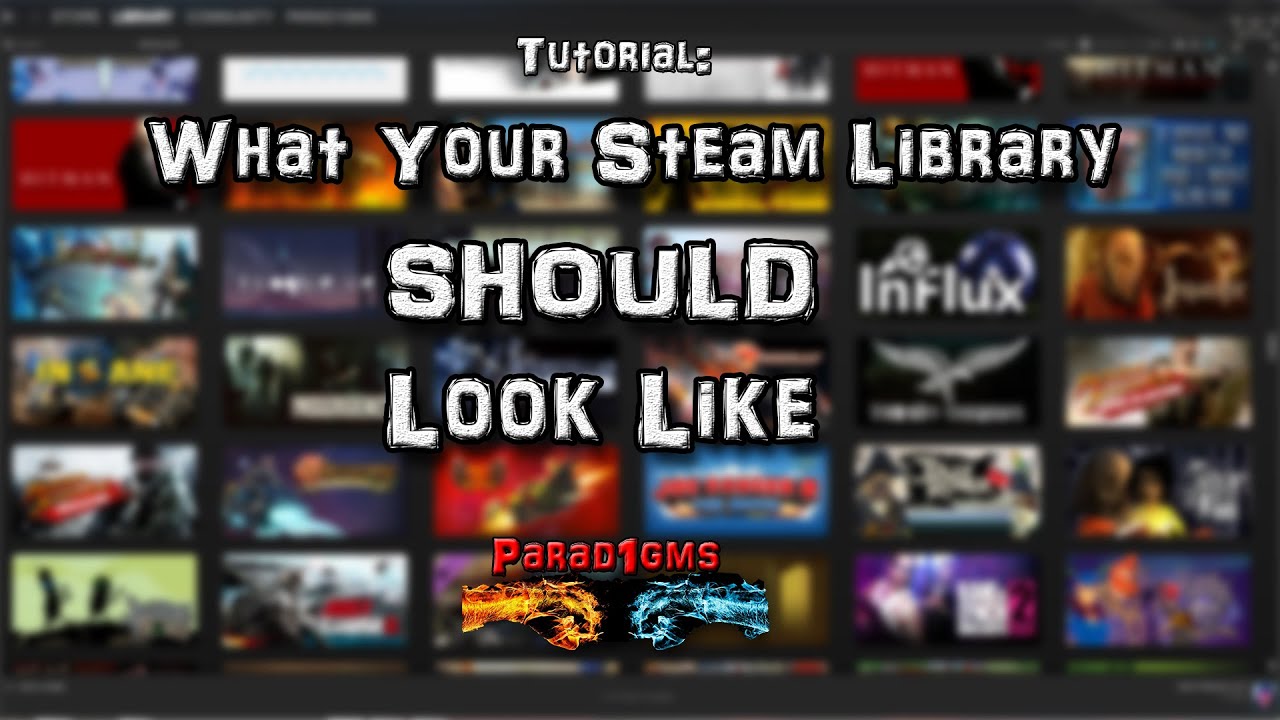Tutorial: What Your Steam Library Should Look Like - YouTube