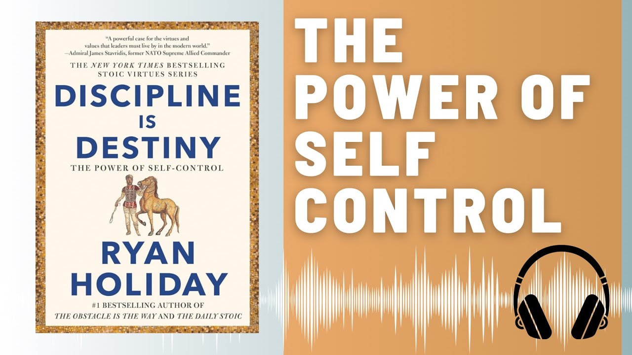 Discipline Is Destiny: Audio Summary (Ryan Holiday) | Master Self ...