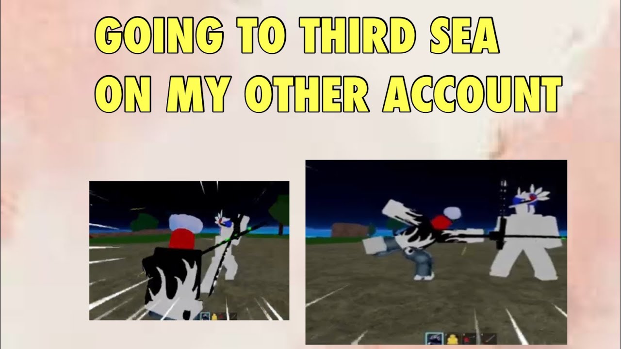 Going to third sea on my other account! (BLOX FRUITS) - YouTube
