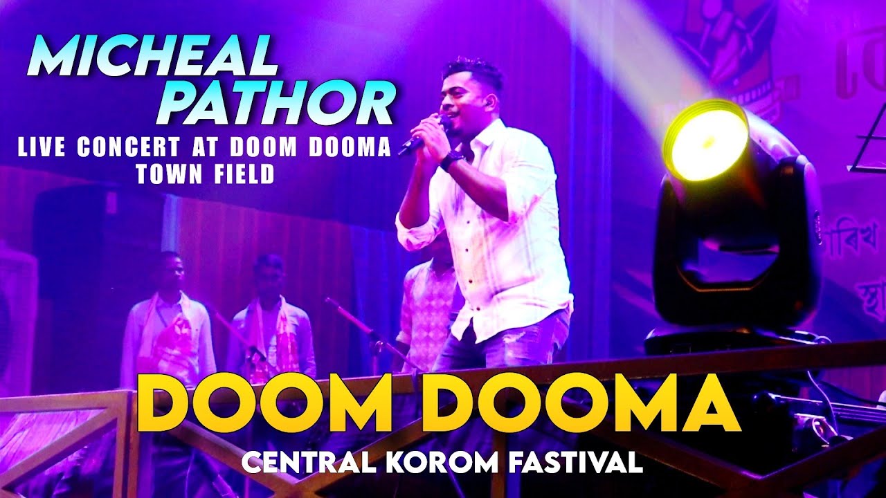 Doom Dooma Central korom Fastival || Micheal Pathor Live Stage program ...