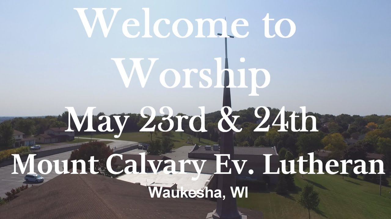 Mount Calvary May 24 Easter 7 Worship Service - YouTube