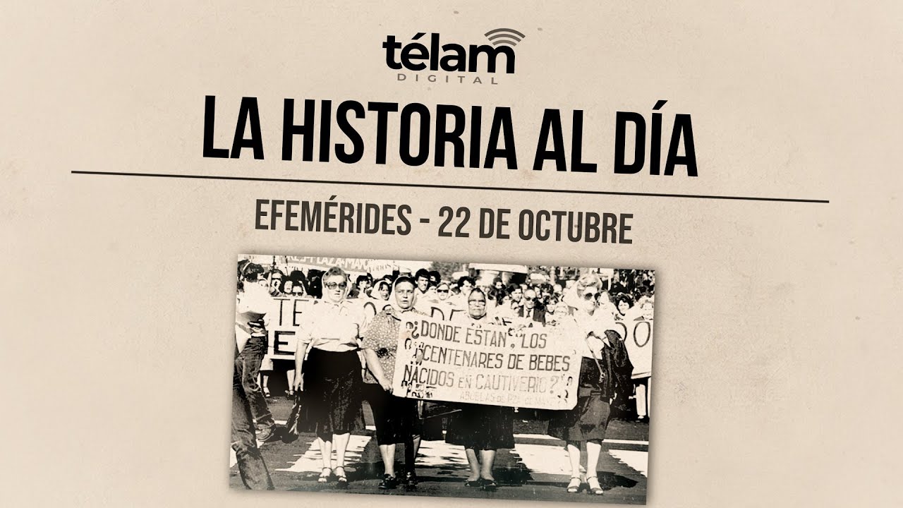 La historia al día: efemérides del 22 de octubre - YouTube