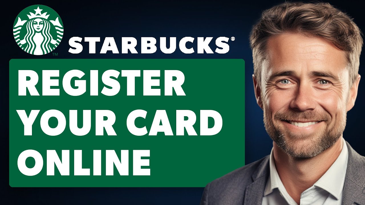 How to Register Your Starbucks Card Online (Full 2024 Guide) - YouTube