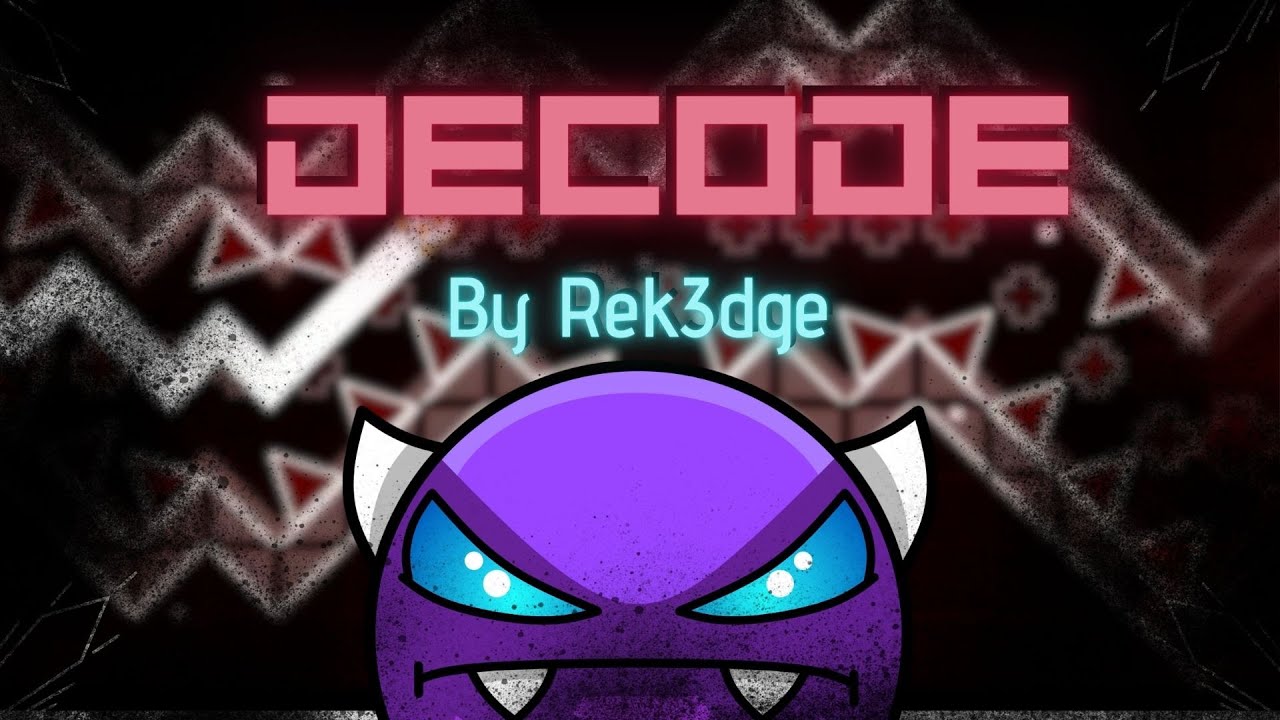 "DeCode" by Rek3dge [DEMON] || Geometry Dash || aLeXorZ [GD] - YouTube