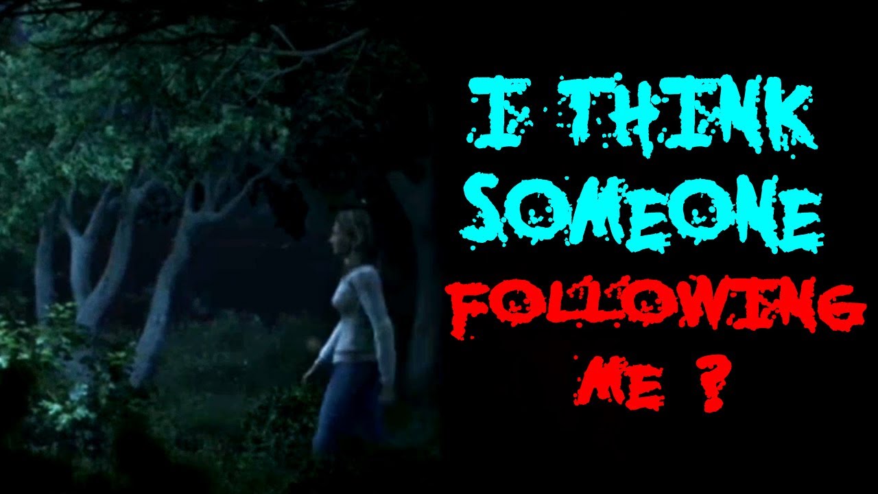 I THINK SOMEONE FOLLOWING ME #5 - YouTube