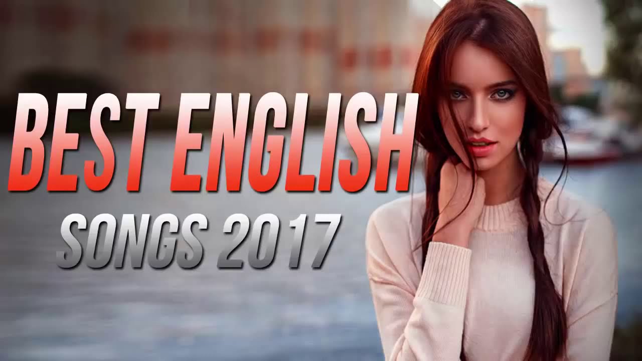 Best English Songs 2017 2018 Hits, Best Songs of all Time Acoustic Mix ...