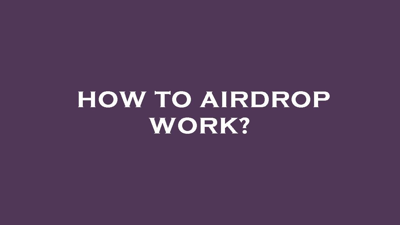 How to airdrop work? - YouTube